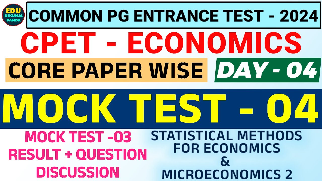 CPET ECONOMICS 2024 - MOCK TEST - 04 | DAY- 4 | CC-07 & CC-08 | cpet ...