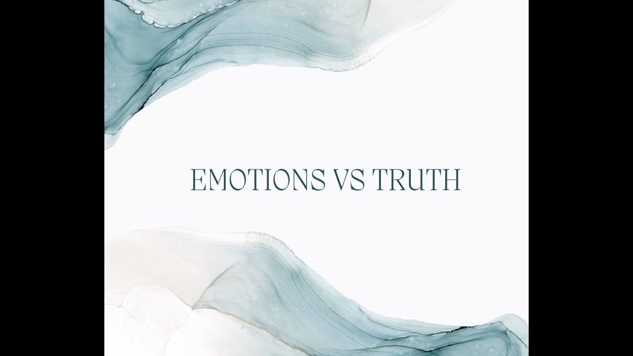 Emotions VS Truth: Which Dictates Your Choices? - YouTube