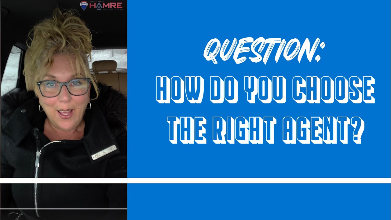 How To Choose The Right Real Estate Agent - Karen MacDonald Hamre Real ...