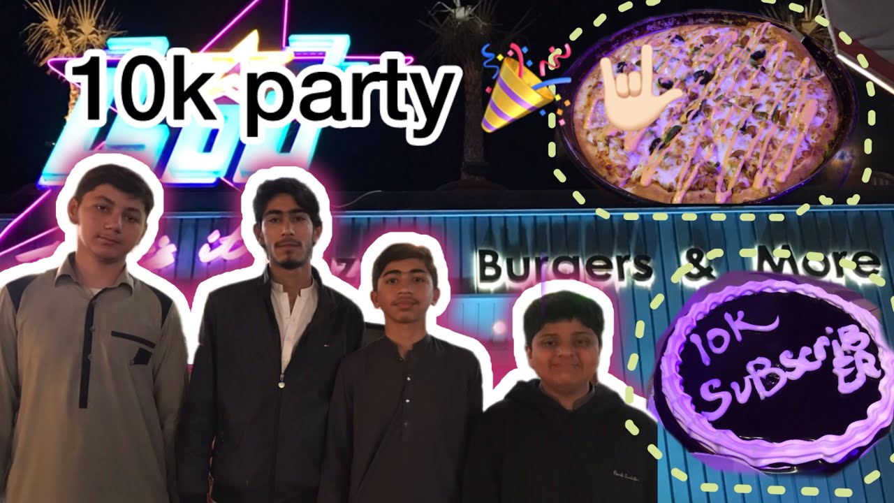 10k subscribe party 🎉 with friends 🤟🏻🎂 - YouTube