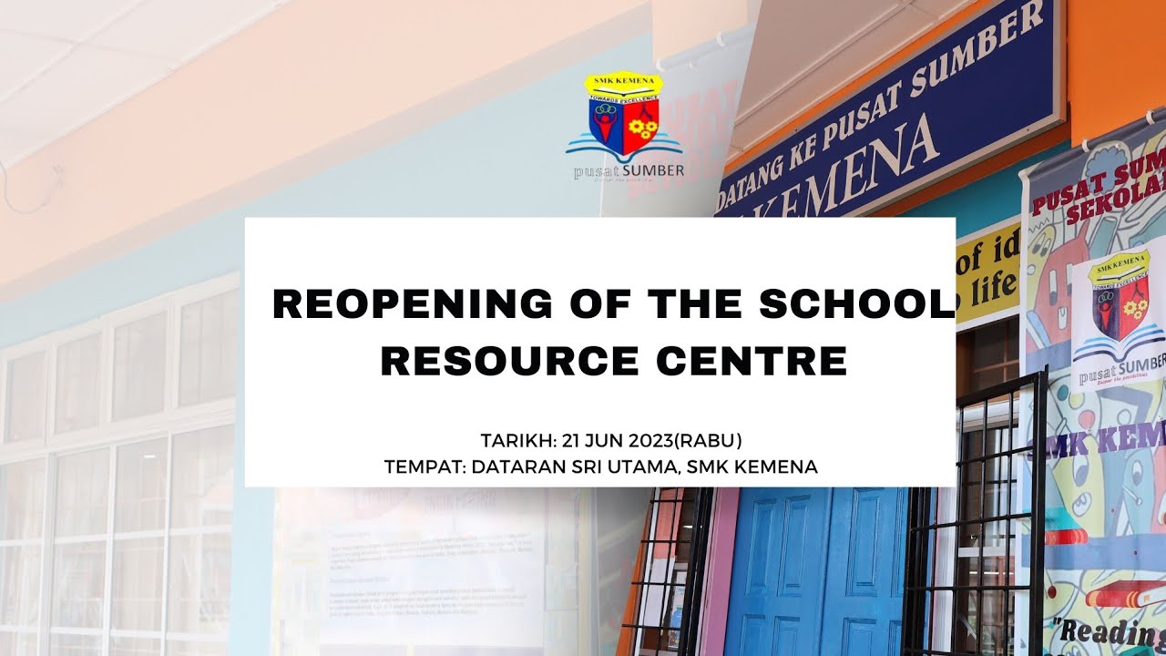 VIDEO MONTAJ REOPENING OF SCHOOL RESOURCE CENTER CEREMONY SMK KEMENA - YouTube