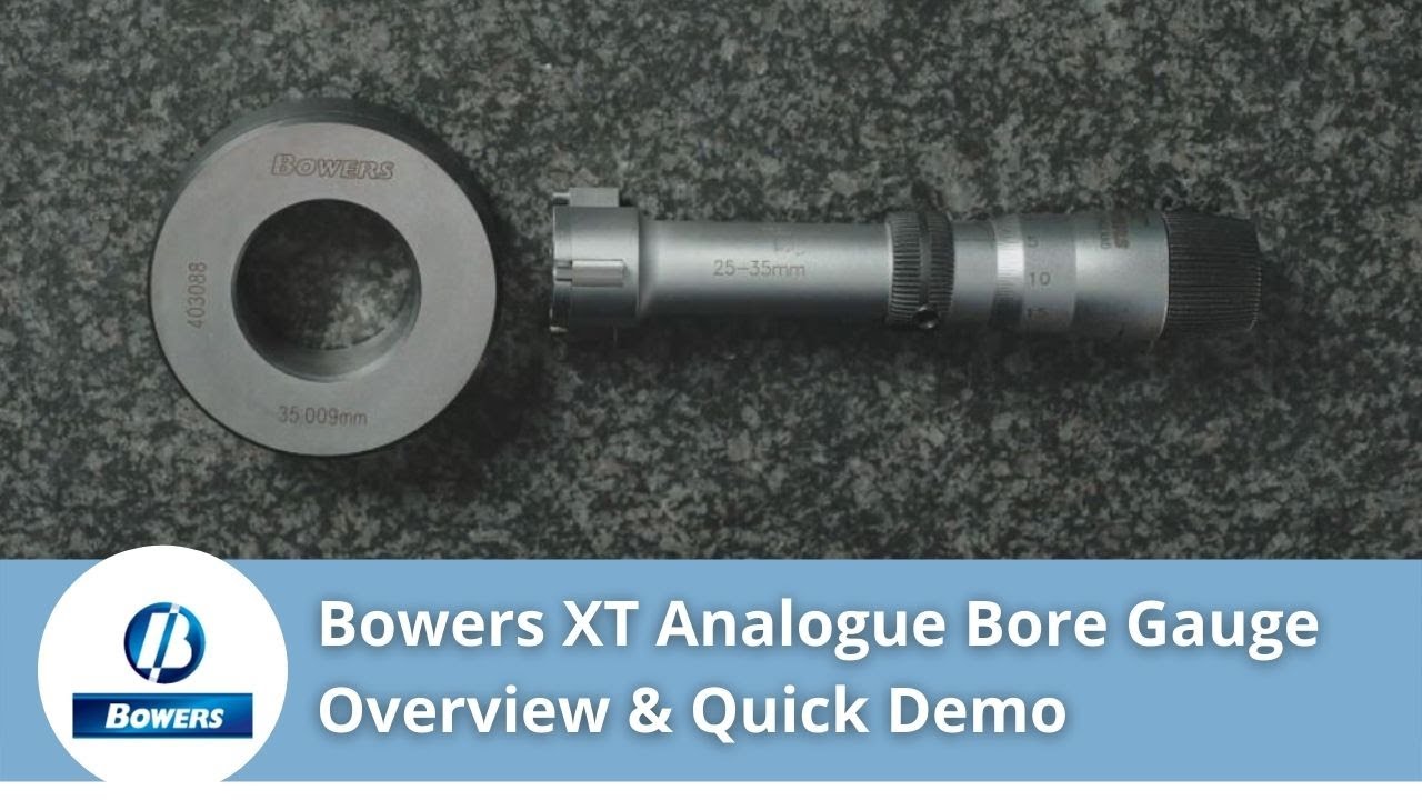 Bowers XT Analogue Bore Gauge Overview & Quick Demo - YouTube