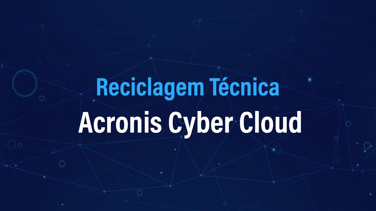 Webinar - Reciclagem Técnica - Acronis Cyber Cloud - Stock Distribuidora - YouTube