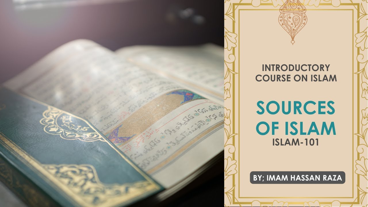ISLAM 101 - Sources of Islam - YouTube