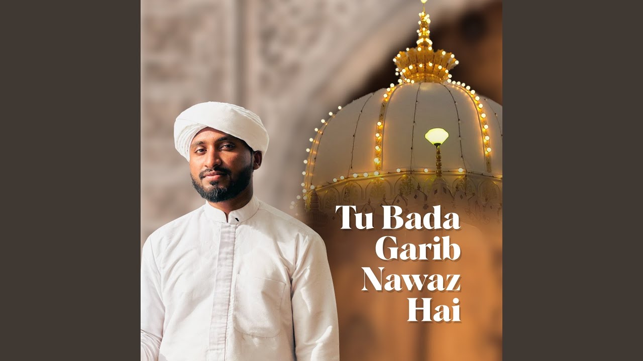 Tu Bada Garib Nawaz Hai - YouTube