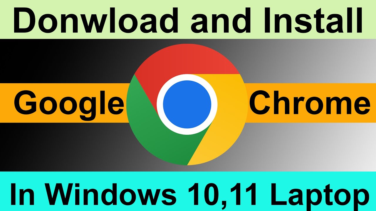 How to Download and Install Google Chrome On Windows 10 in Laptop or Pc ...