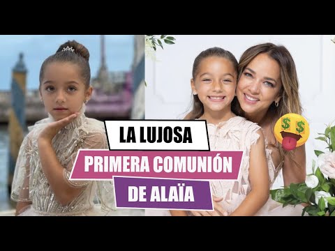 🔻Así será la lujosa 🤩 primera comunión🙏🏻 de Alaia 🤑 - YouTube