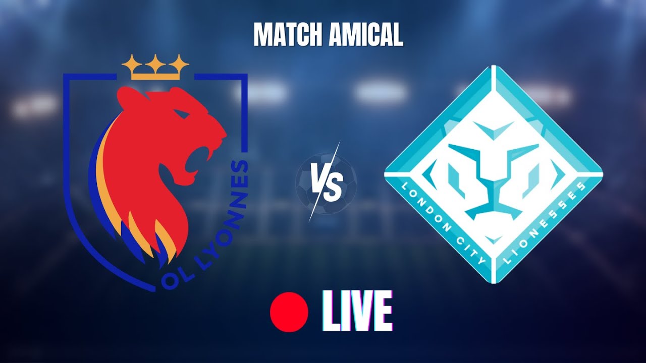 🚨 OL LYONNES - LONDON CITY ⚽ / 🔴 LIVE / LE RETOUR DES LYONNES ! # ...