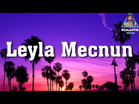 Mustafa Ceceli-Burak Bulut- Kurtuluş Kuş / Leyla Mecnun (Lyrics)