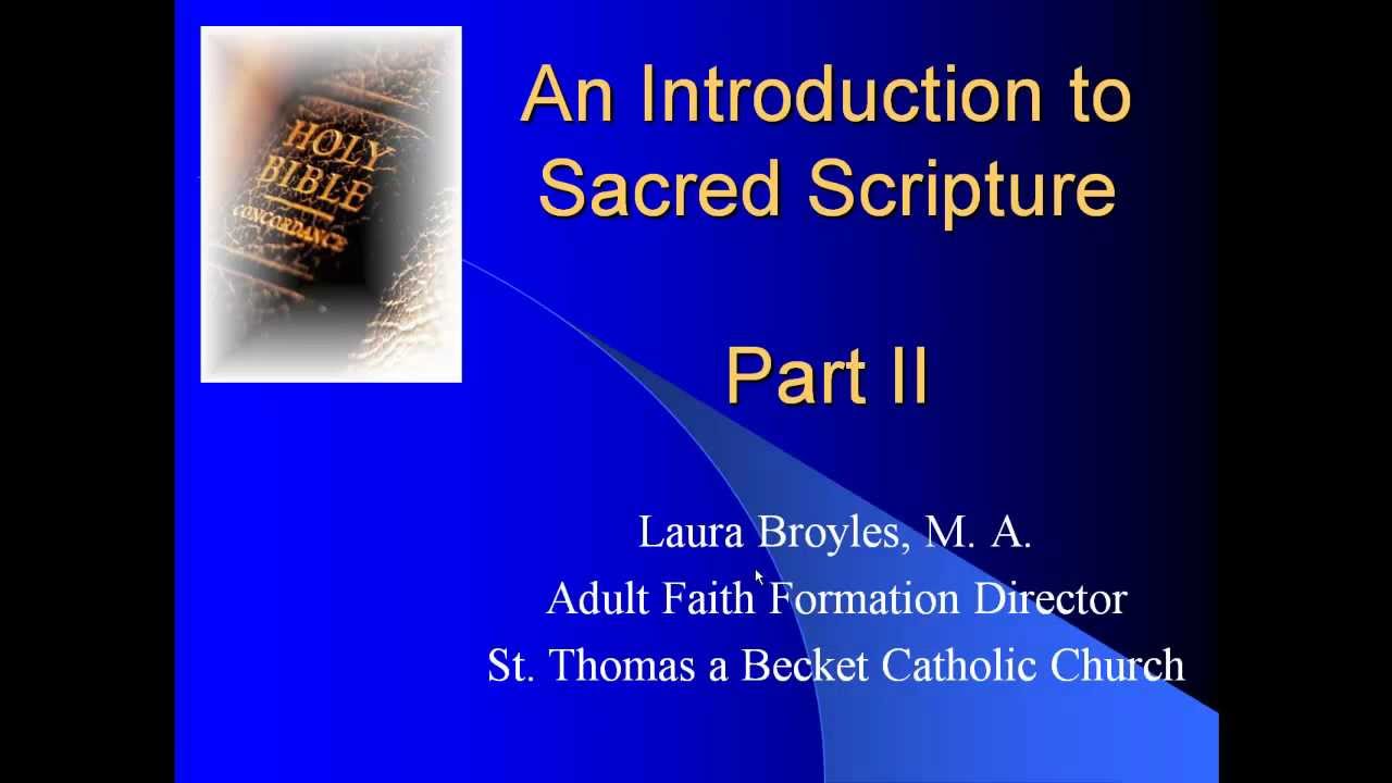 Intro to Sacred Scripture (part 2 of 4) - YouTube