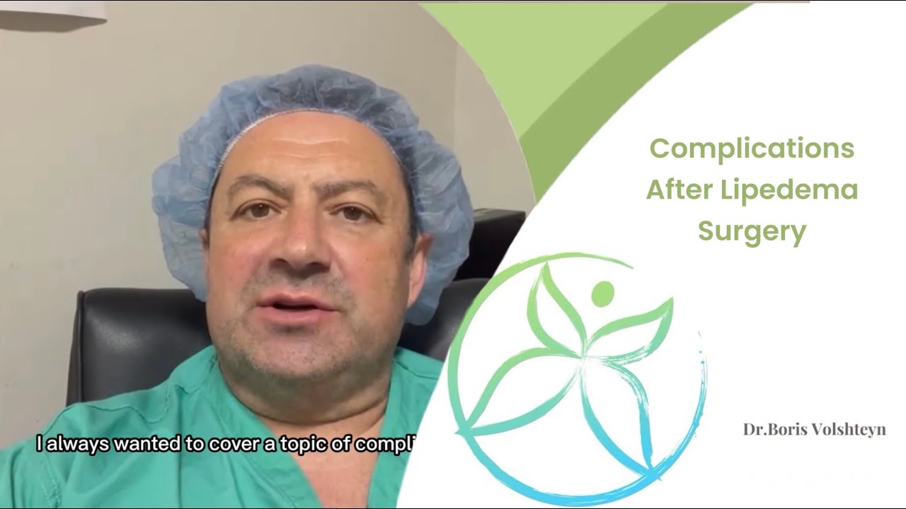 Complications After Lipedema Surgery - Dr. Boris Volshteyn - YouTube
