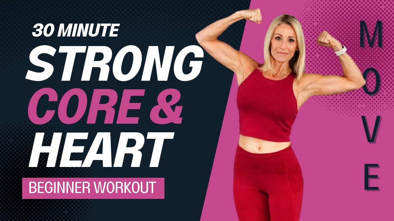 30 Minute Strong Core and Heart | Beginner Workout | No Repeat Workout ...