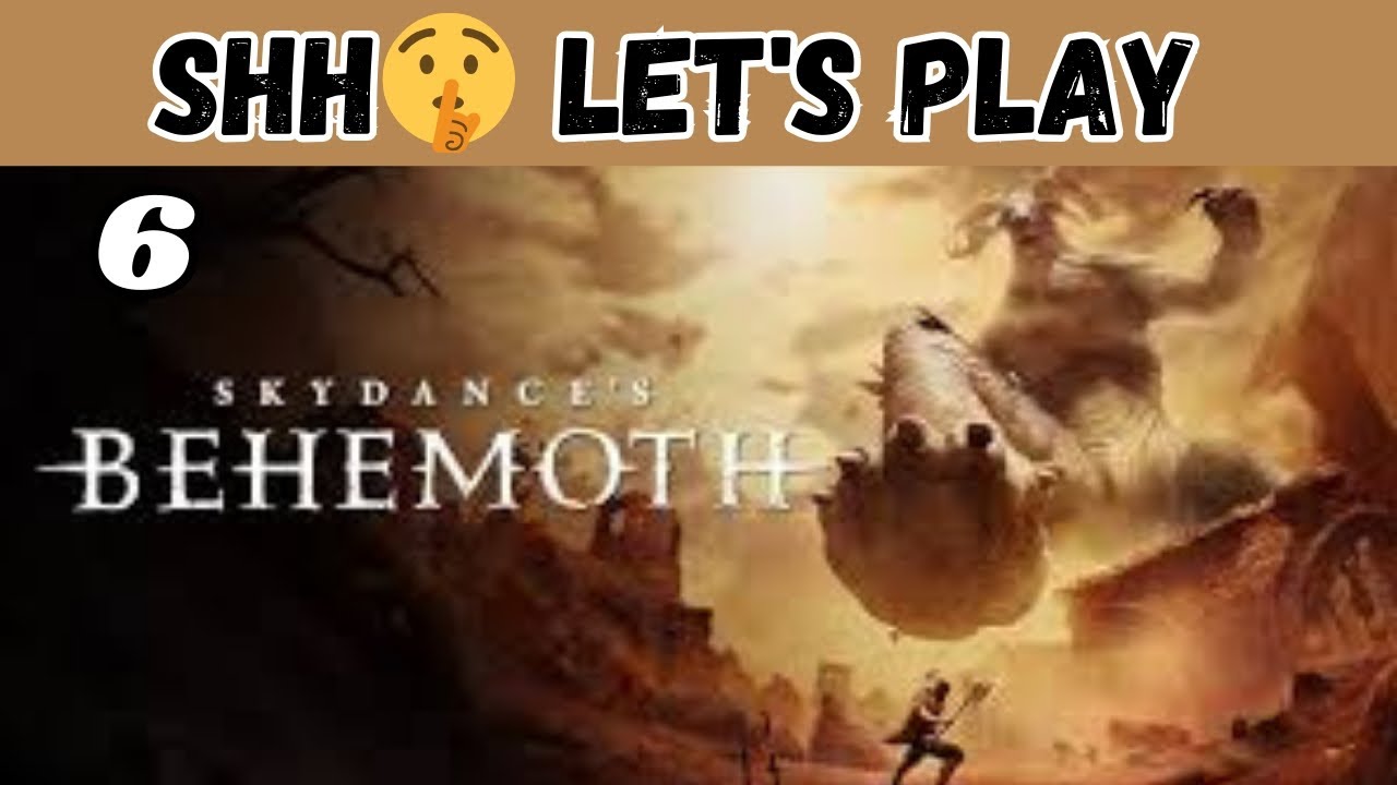 Behemoth (act 6) - shh🤫 Let's play - YouTube