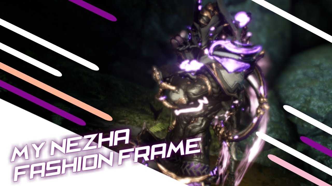 Warframe : MY NEZHA FASHION FRAME 2020 #1 - YouTube