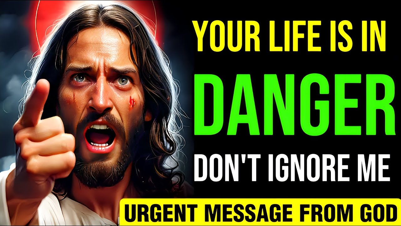 🛑 YOUR LIFE IS IN DANGER DON'T IGNORE ME | JESUS BLESSINGS | GOD HELPS ...