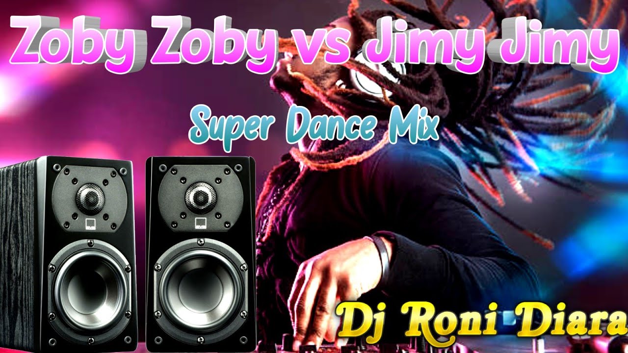 Zoby Zoby vs Jimy Jimy (Super Dance Mix)(Dj Roni Diara).... - YouTube