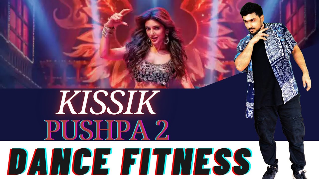 KISSIK | PUSHPA 2 | DANCE FITNESS | ZUMBA FITNESS | Teknas Fitness ...