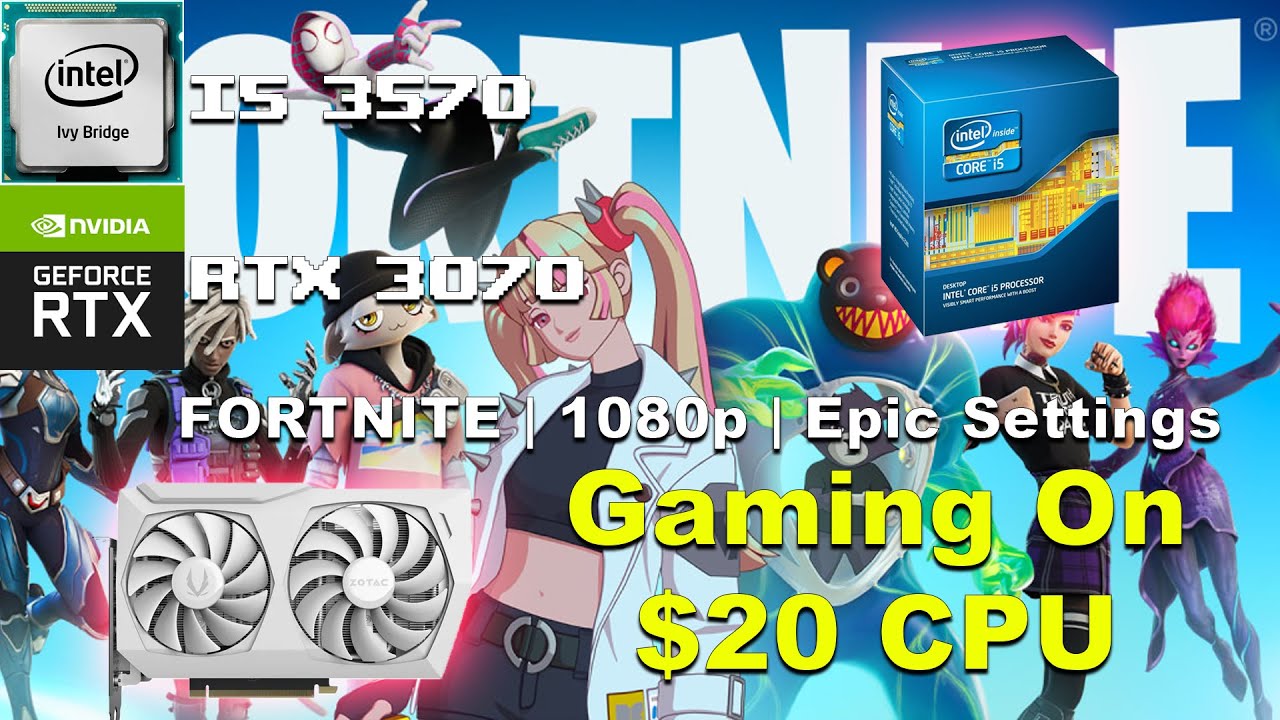 Intel i5 3570 | Tested on Fortnite | 1080p Epic Settings (DirectX 11 ...