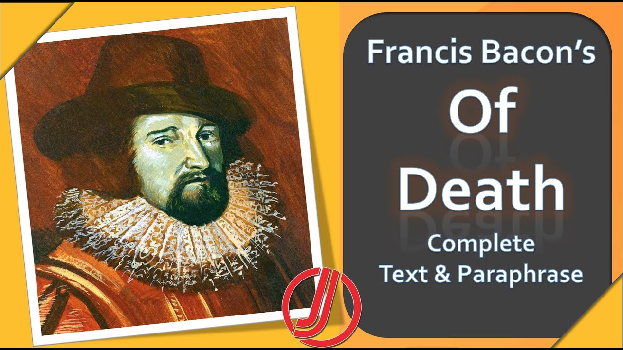Of Death by Sir Francis Bacon | Non-Fiction Prose | Bacon's Essays, # ...