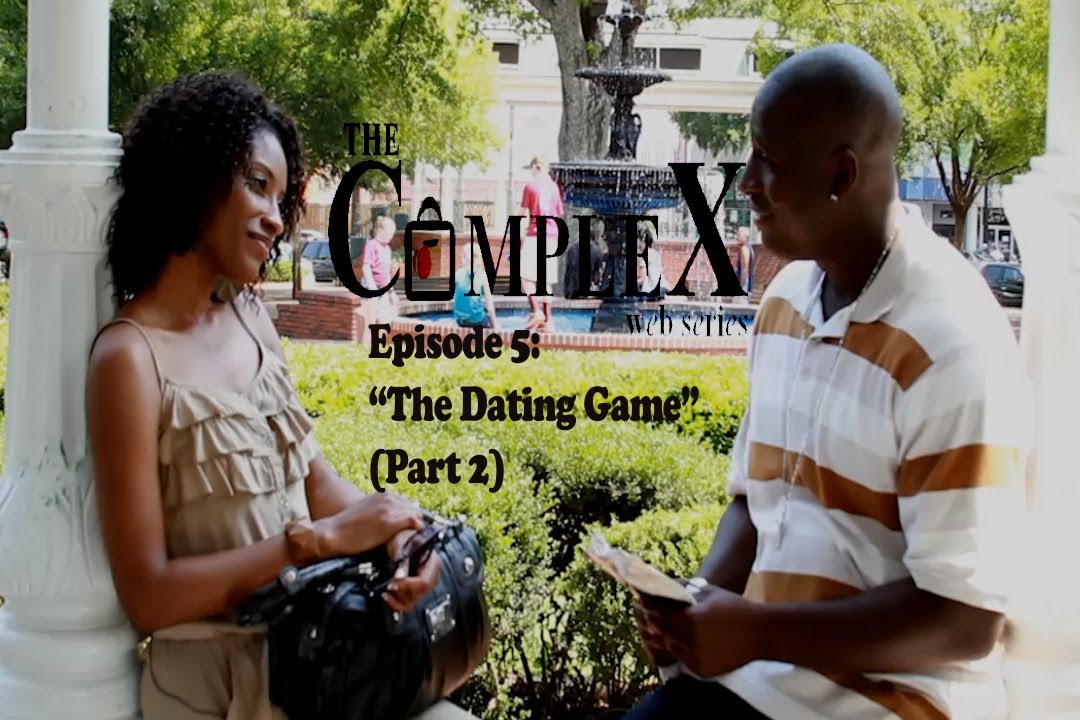 "THE COMPLEX" Web Series | Episode 5: "The Dating Game", Part 2 - YouTube