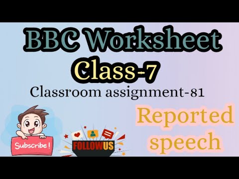 Classroom Assignment-81||Reported Speech||BBC Class-7||Practice ...