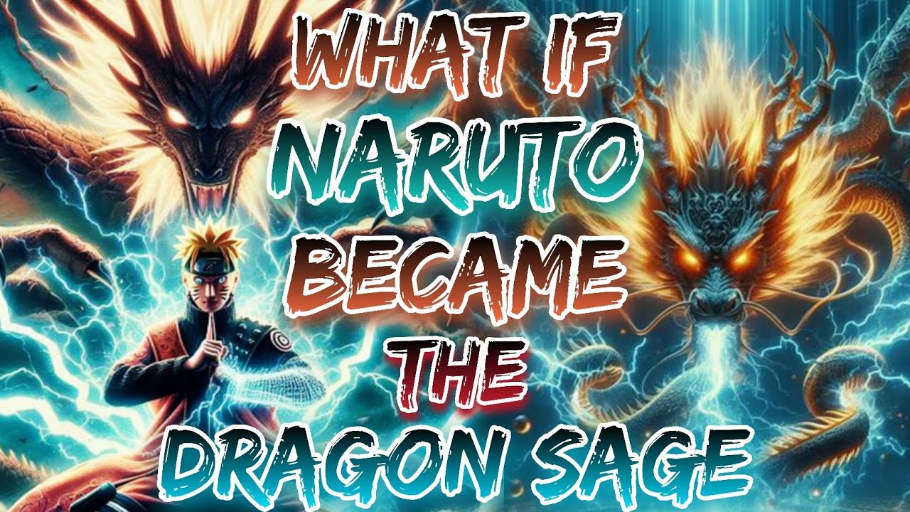 what If Naruto Became The Dragon Sage - YouTube