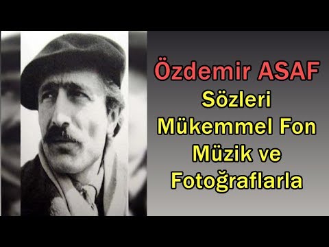 Özdemir Asaf Sözleri