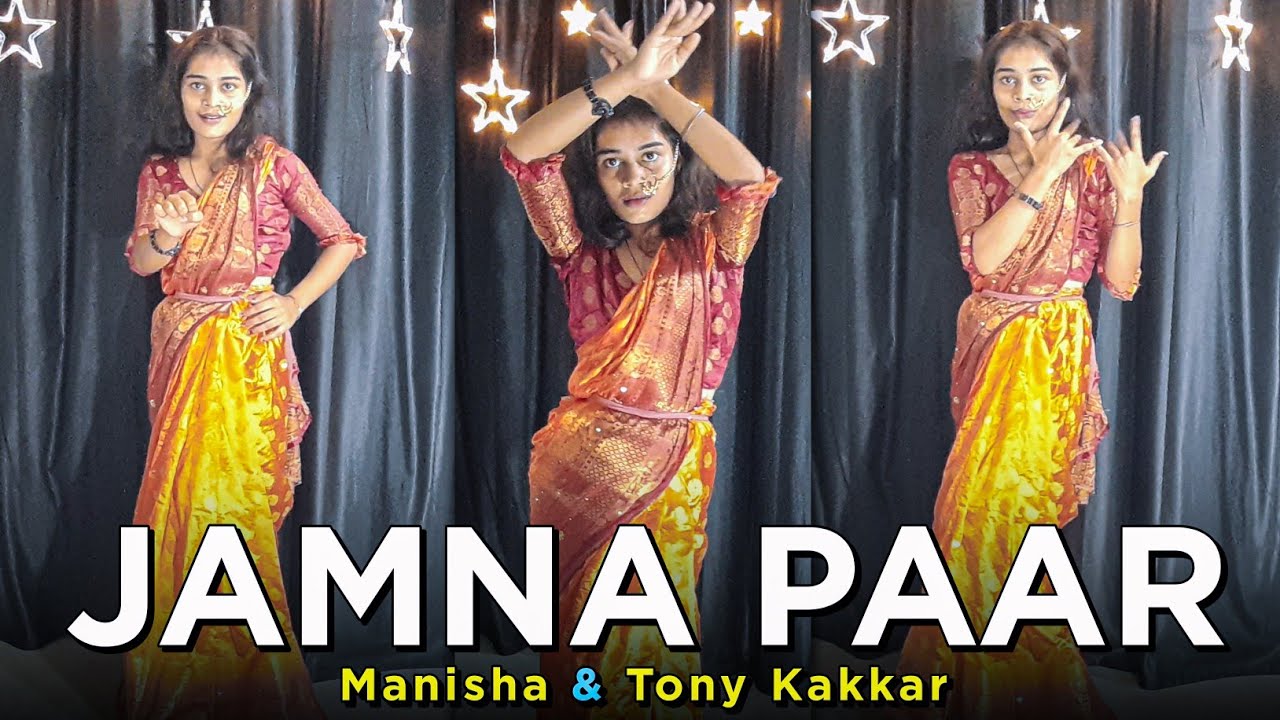Jamna Paar Song | Manisha Rani | Tony Kakkar | Neha Kakkar | Saiyan ...