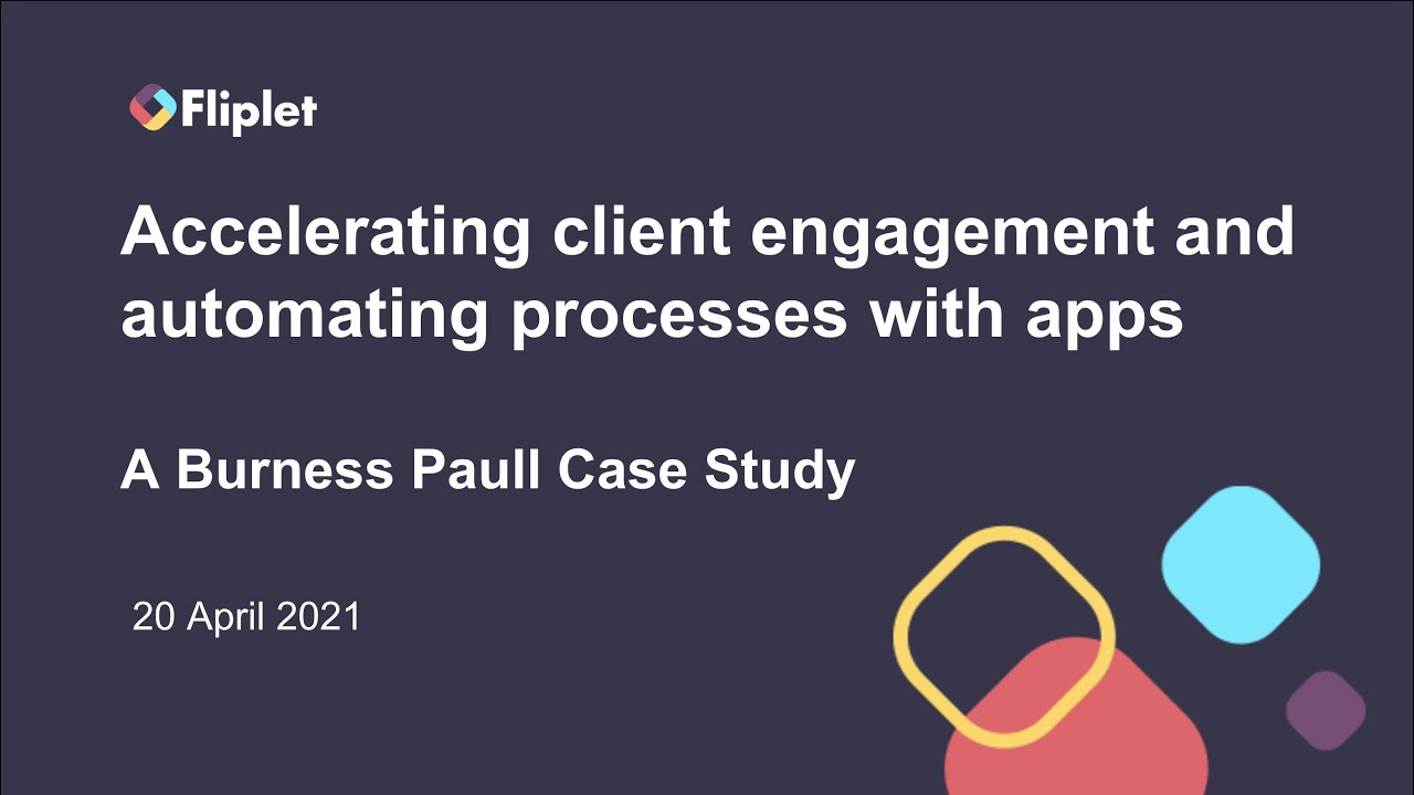 Accelerating client engagement and automating processes with apps [Burness Paull Case Study ...