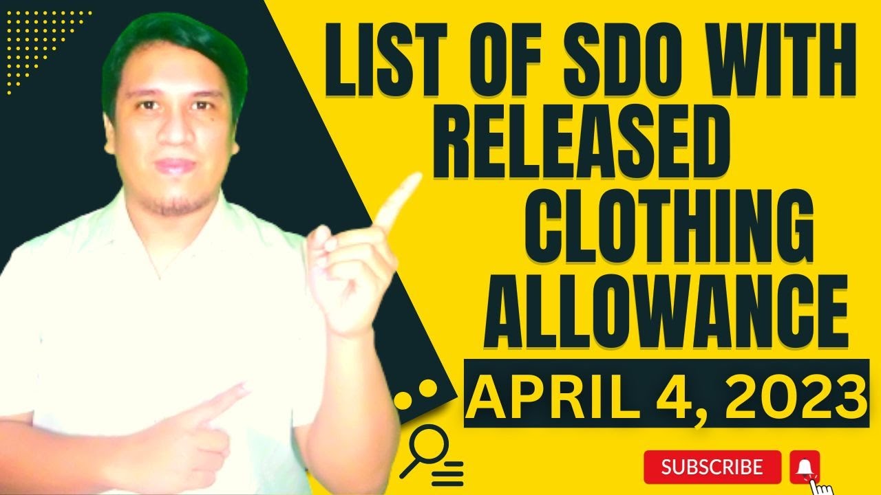LIST OF SDO WITH RELEASED CLOTHING ALLOWANCE || APRIL 4, 2023 - YouTube