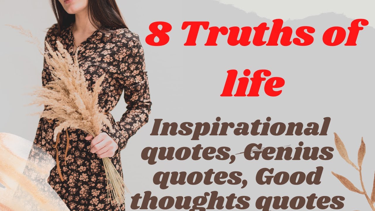 8 Truths of life | Eight Truths about life which change your life ...