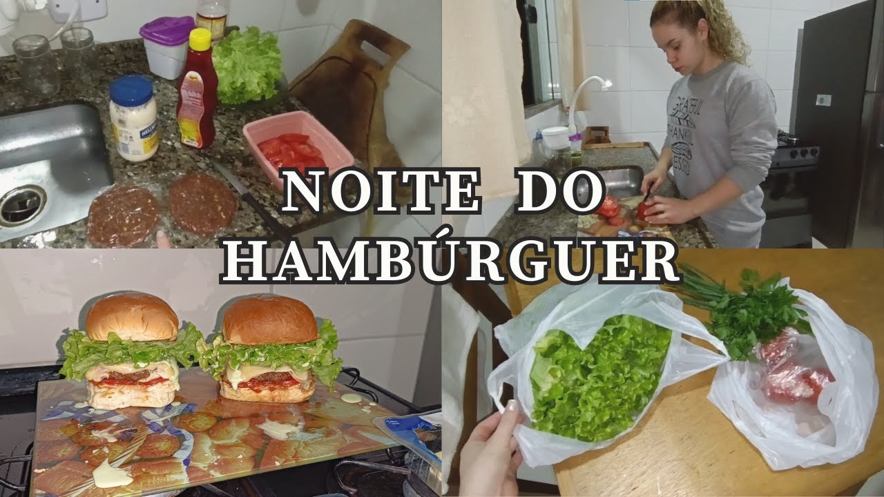Noite De HambÚrguer Caseiro 🍔 Youtube
