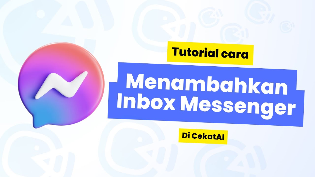 Messenger Inbox Cekat AI - Cara Menambahkan Channel Messenger di Cekat ...