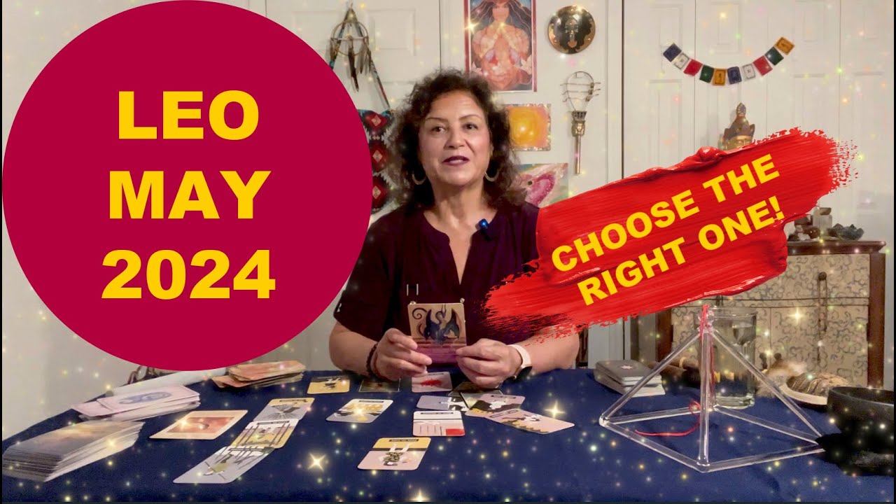 LEO MAY 2024 - CHOOSE THE RIGHT ONE! - YouTube