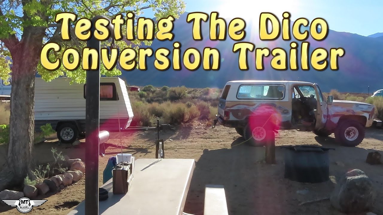 A Little Test Trip Of The Dico Conversion Trailer In The Owens Valley ...
