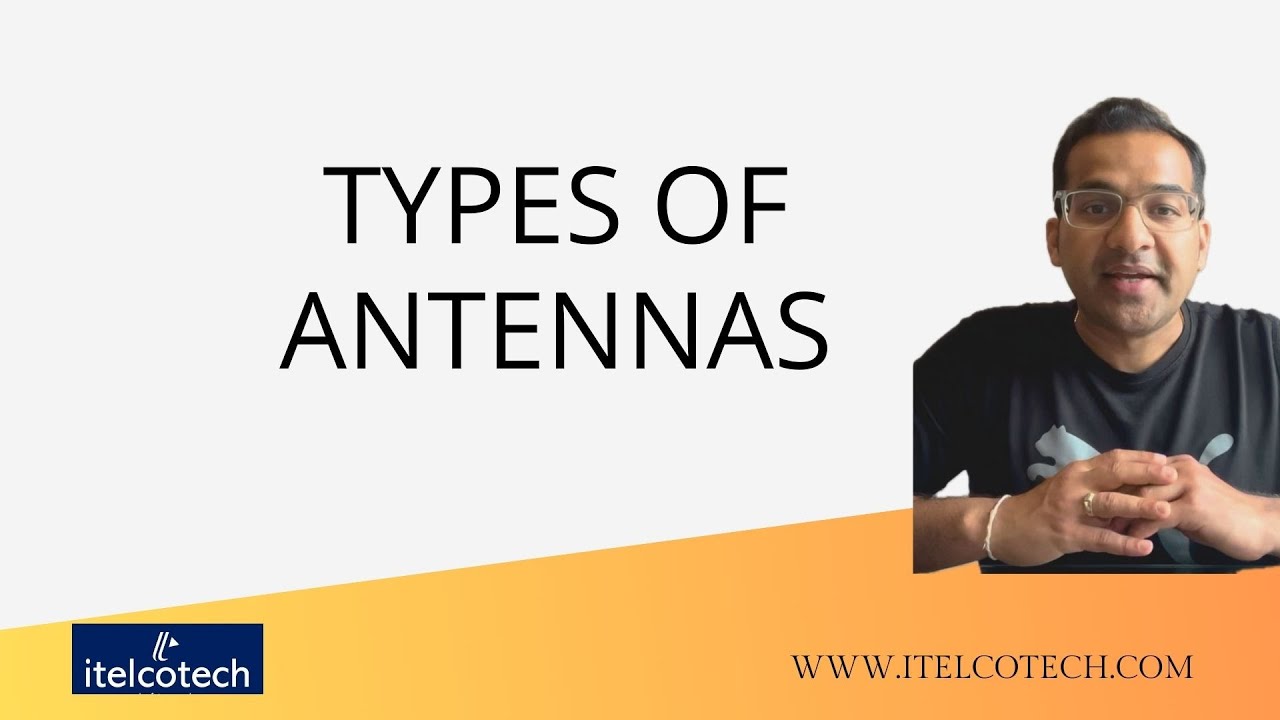 Type of Antennas - Part of Telecom Basics Course (link in description ...