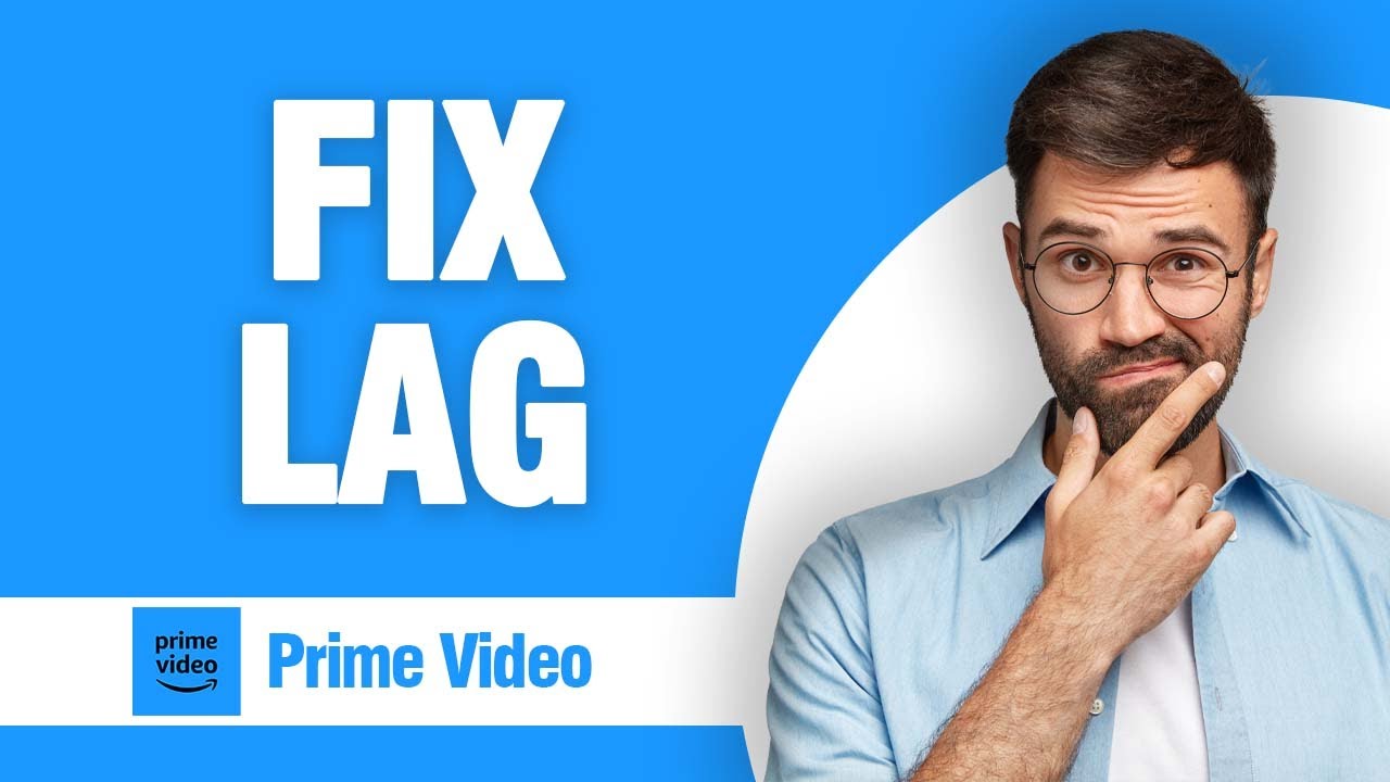 How To Fix And Solve Amazon Prime Video Lag ( Tutorial ) - YouTube