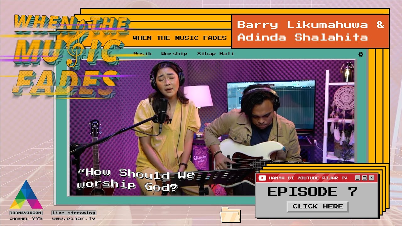 When The Music Fades: Praise and Worship Episode - 7 - YouTube