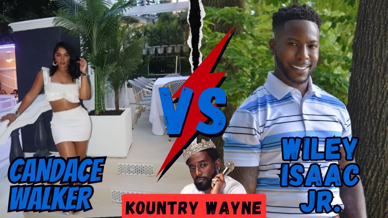 Kountry Wayne Candace Walker vs Wiley Isaac Jr Lifestyle, Biography ...
