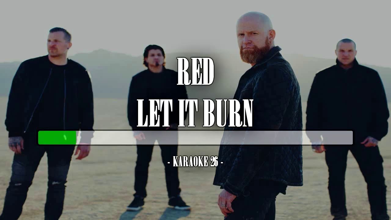 RED - Let It Burn - Karaoke (26) [Instrumental] - YouTube