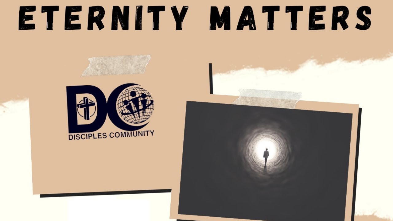Eternity Matters | Rev. Benson Abraham | Disciples Community - YouTube