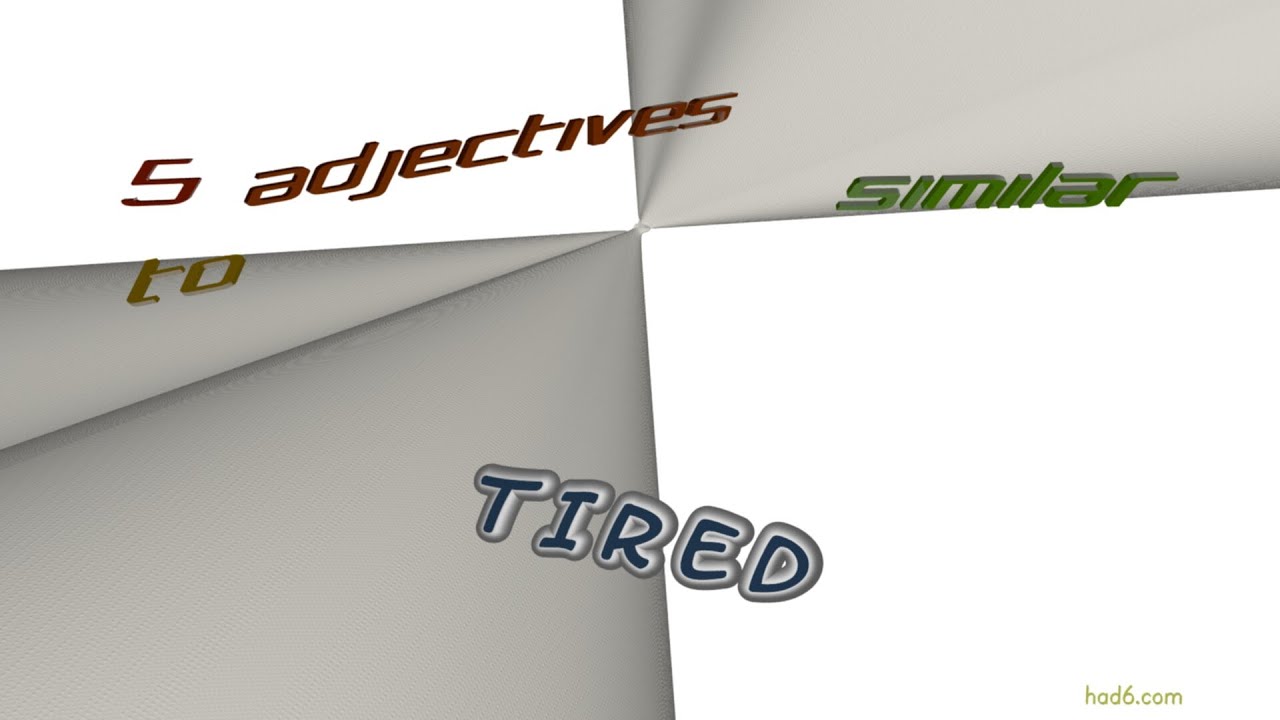 tired - 6 adjectives similar to tired (sentence examples) - YouTube
