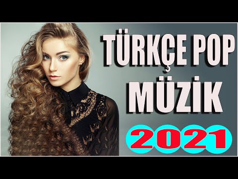 Türkçe Pop Şarkılar 2021 - Yeni Hit Şarkılar 2021--😀😊😁--Reklamsız sürekli müzik dinleyin