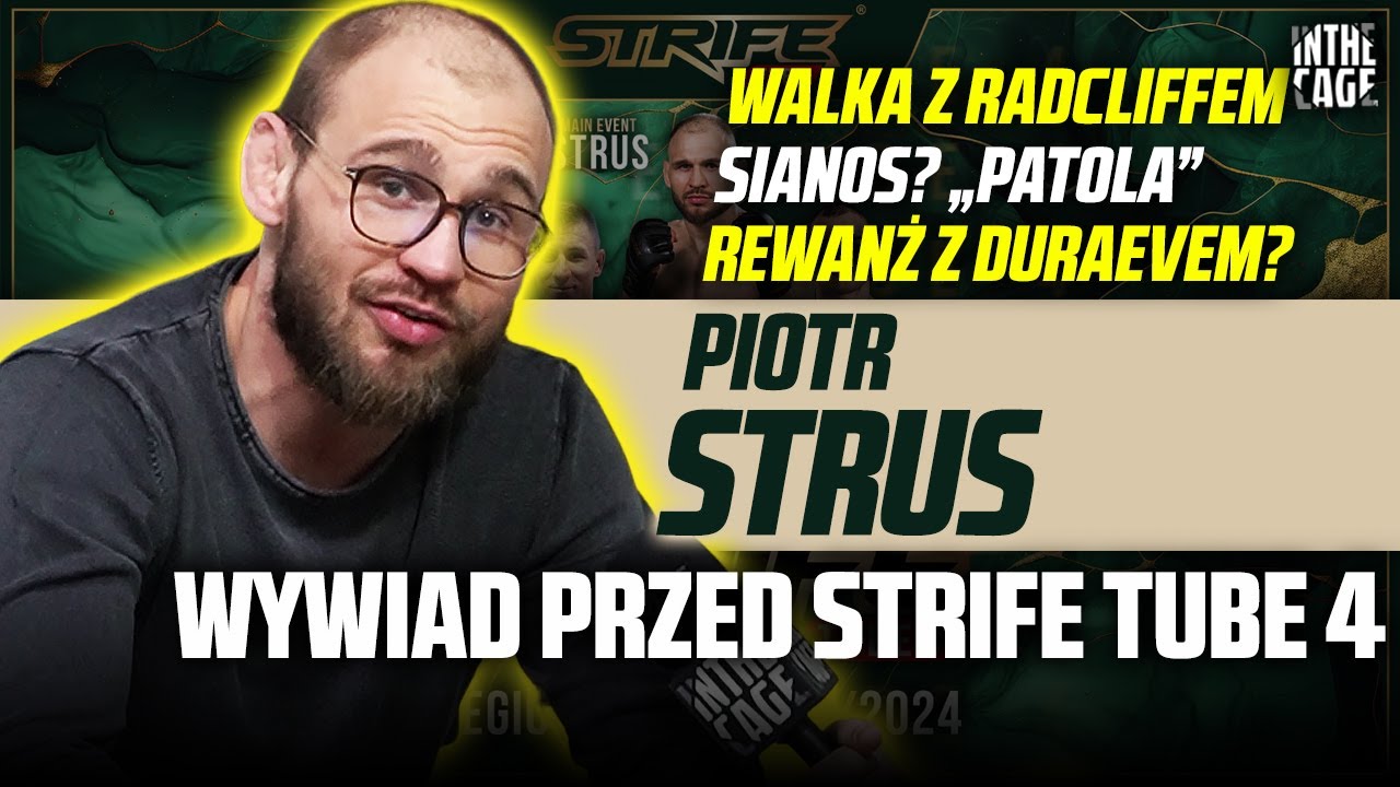 Piotr STRUS - najpierw RADCLIFFE, potem KSW? | SIANOS? "Odklejony gość" | Rewanż z DURAEVEM ...