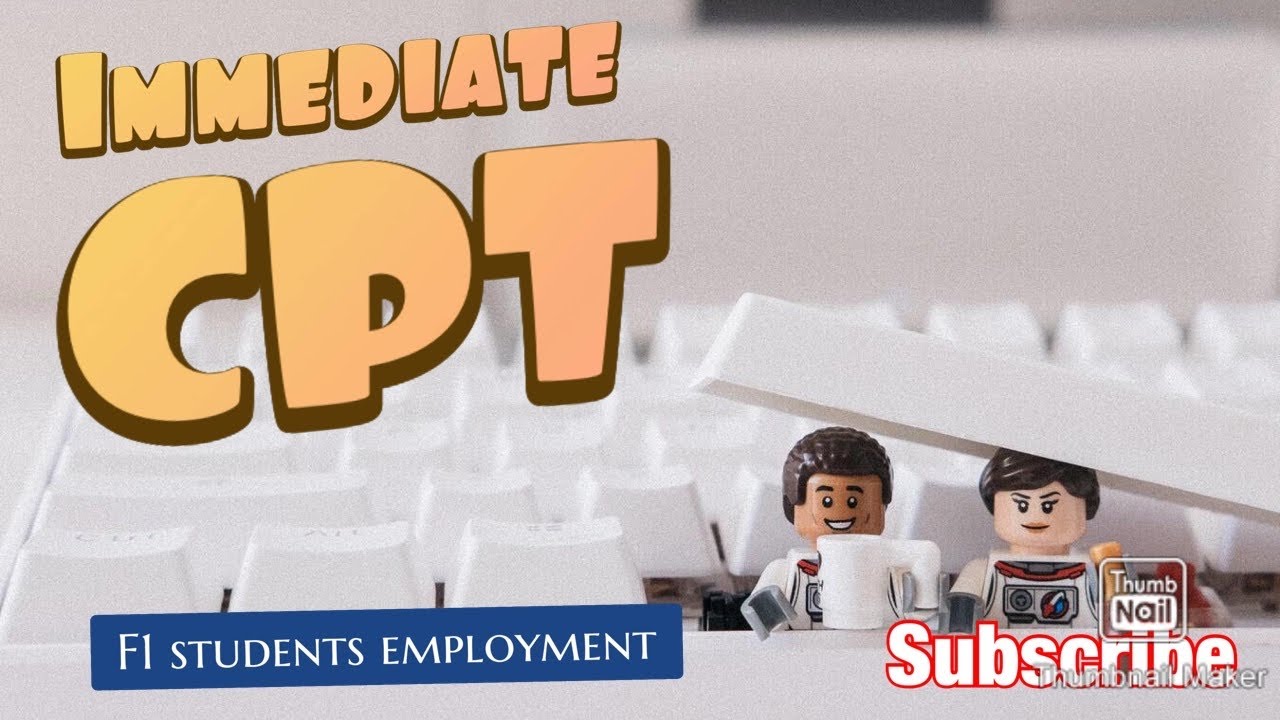 Immediate CPT - F1 students employment - YouTube