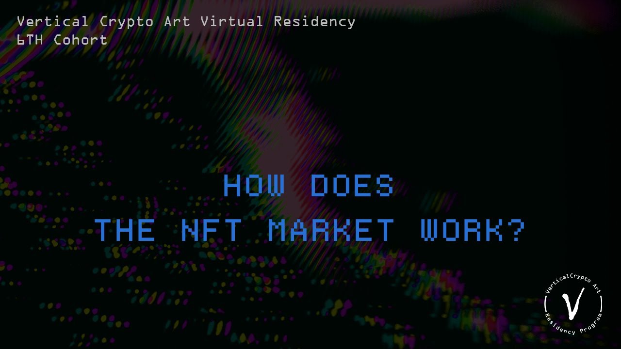 How does the NFT Market Work? | 6th Cohort - YouTube