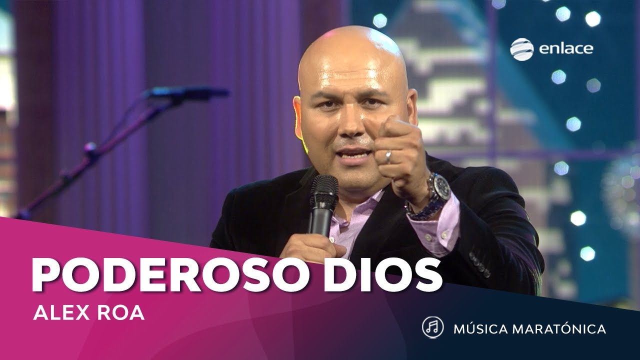 Alex Roa - Poderoso Dios - Enlace TV - YouTube