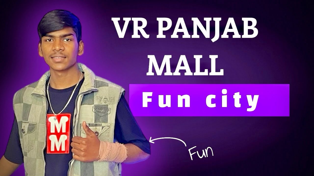 VR panjab mall fun city 🌆 - YouTube