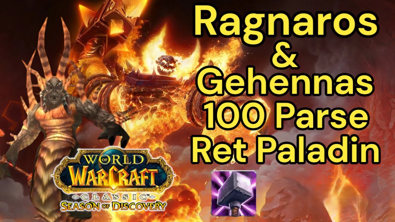 Ragnaros & Gehennas 100 Parses Ret Paladin in season of discovery SOD ...