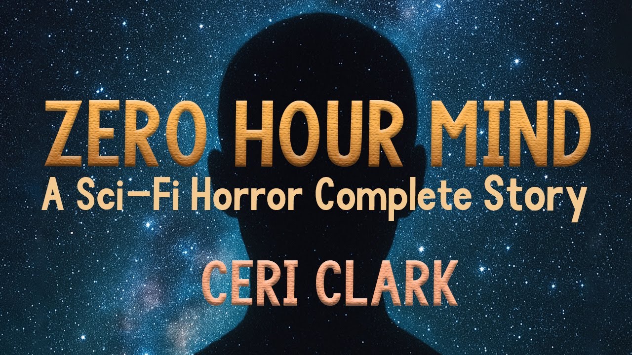 Zero Hour Mind | Psychological science fiction| Full Sci-Fi Audiobook ...
